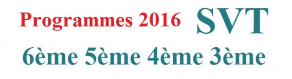 nouveaux programmes SVT collège 2016 | Vive les SVT ! Les sciences de la vie et de la Terre au ...